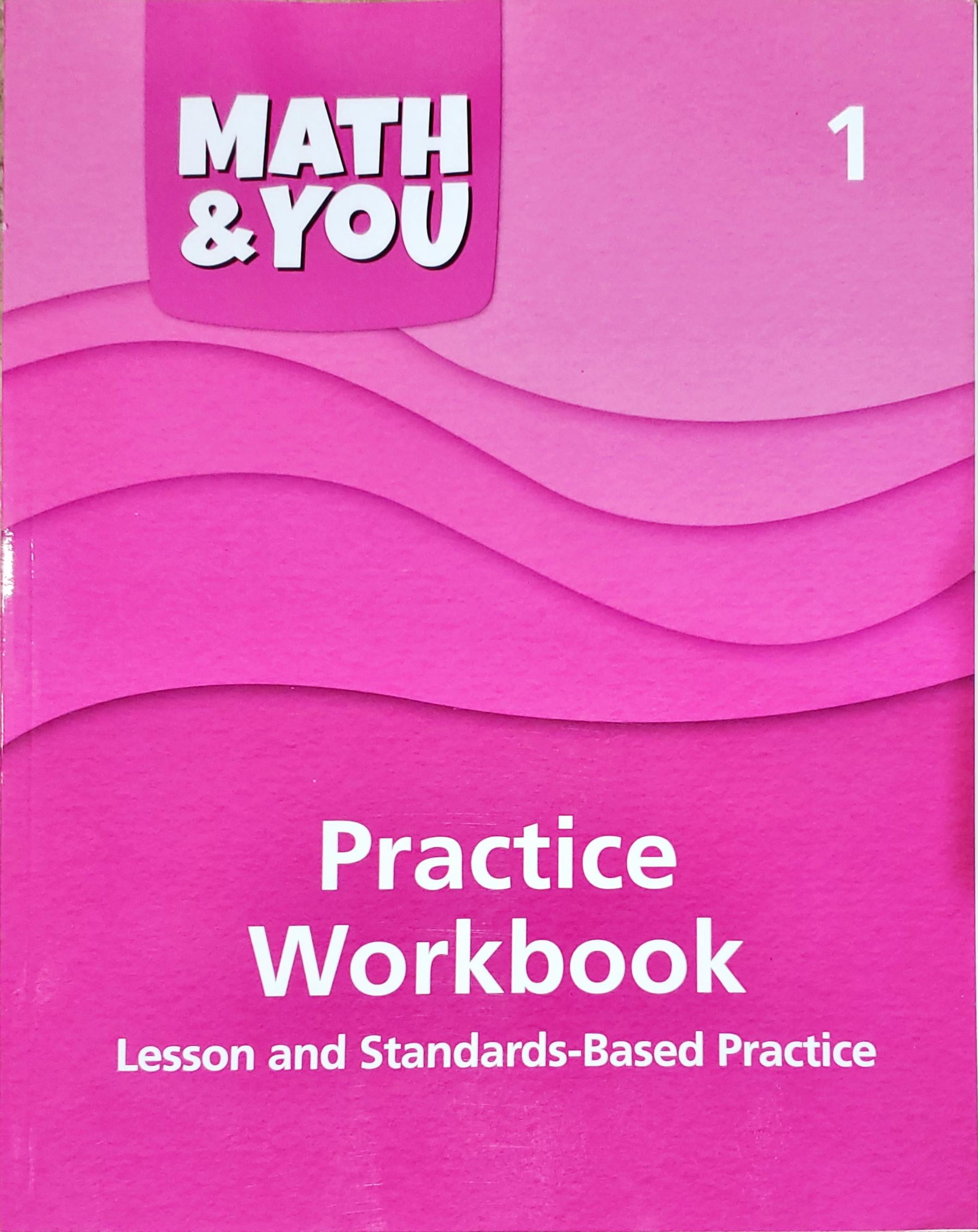 Math & You, Practice Workbook, Lesson and Standards-Based Practice ...