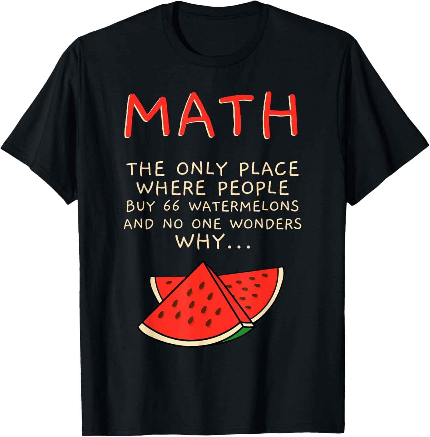 Math and Watermelons Mathematics Calculation Numbers Mens T-Shirt ...