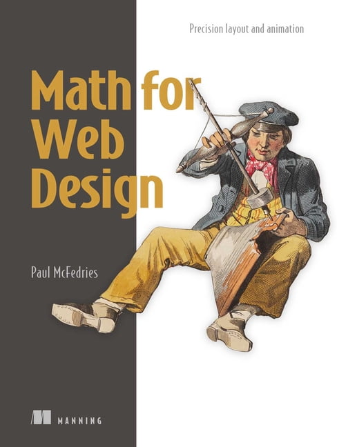 Math for Web Design: Precision Layout and Animation, (Paperback ...