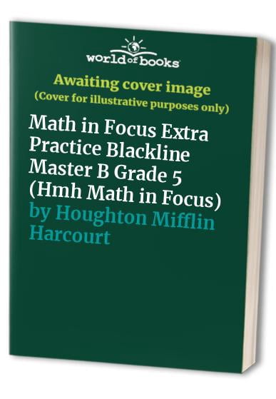 Pre-Owned Math in Focus Extra Practice Blackline Master B Grade 5 (Hmh ...