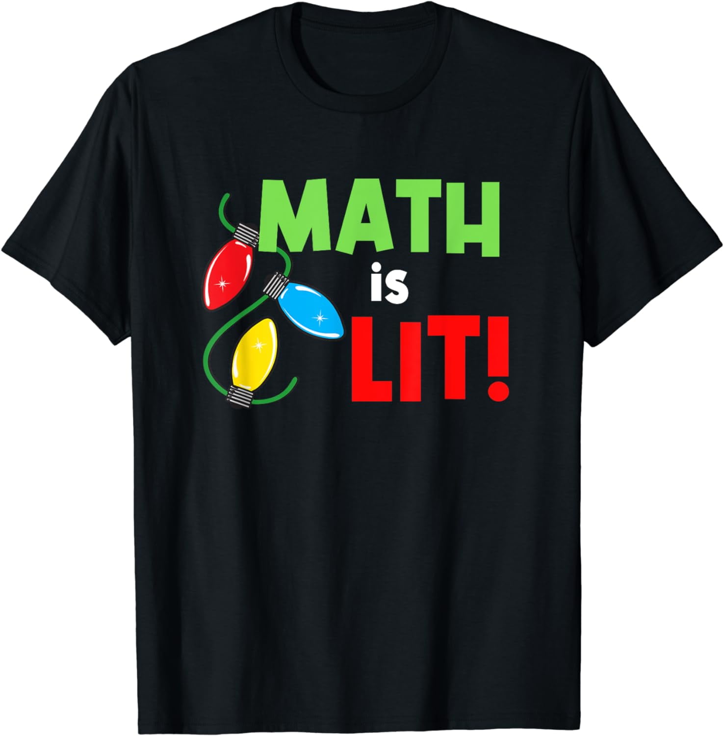 Math is LIT Holiday Teacher Design T-Shirt - Walmart.com
