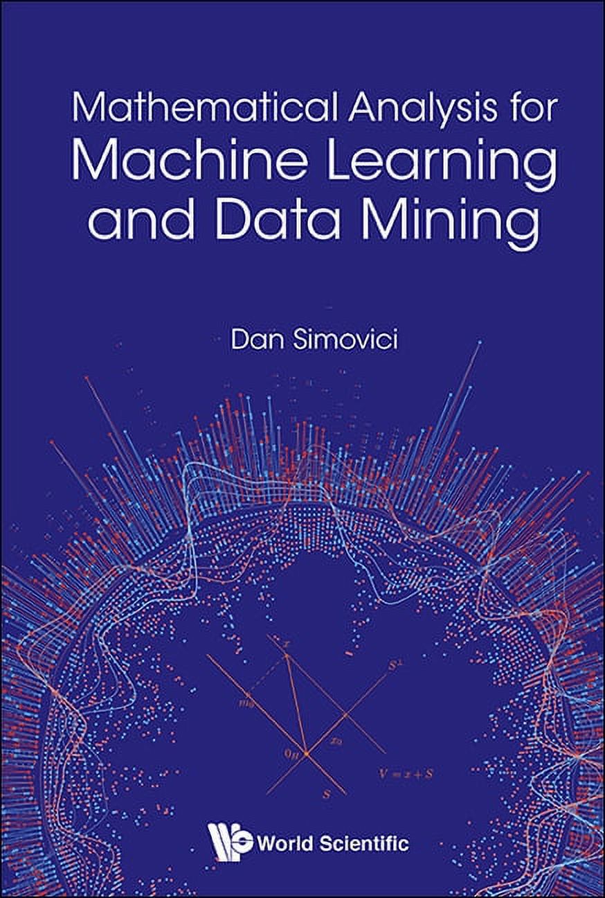 Mathematical Analysis for Machine Learning and Data Mining (Hardcover ...