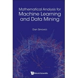 Mathematical Analysis for Machine Learning and Data Mining (Hardcover ...