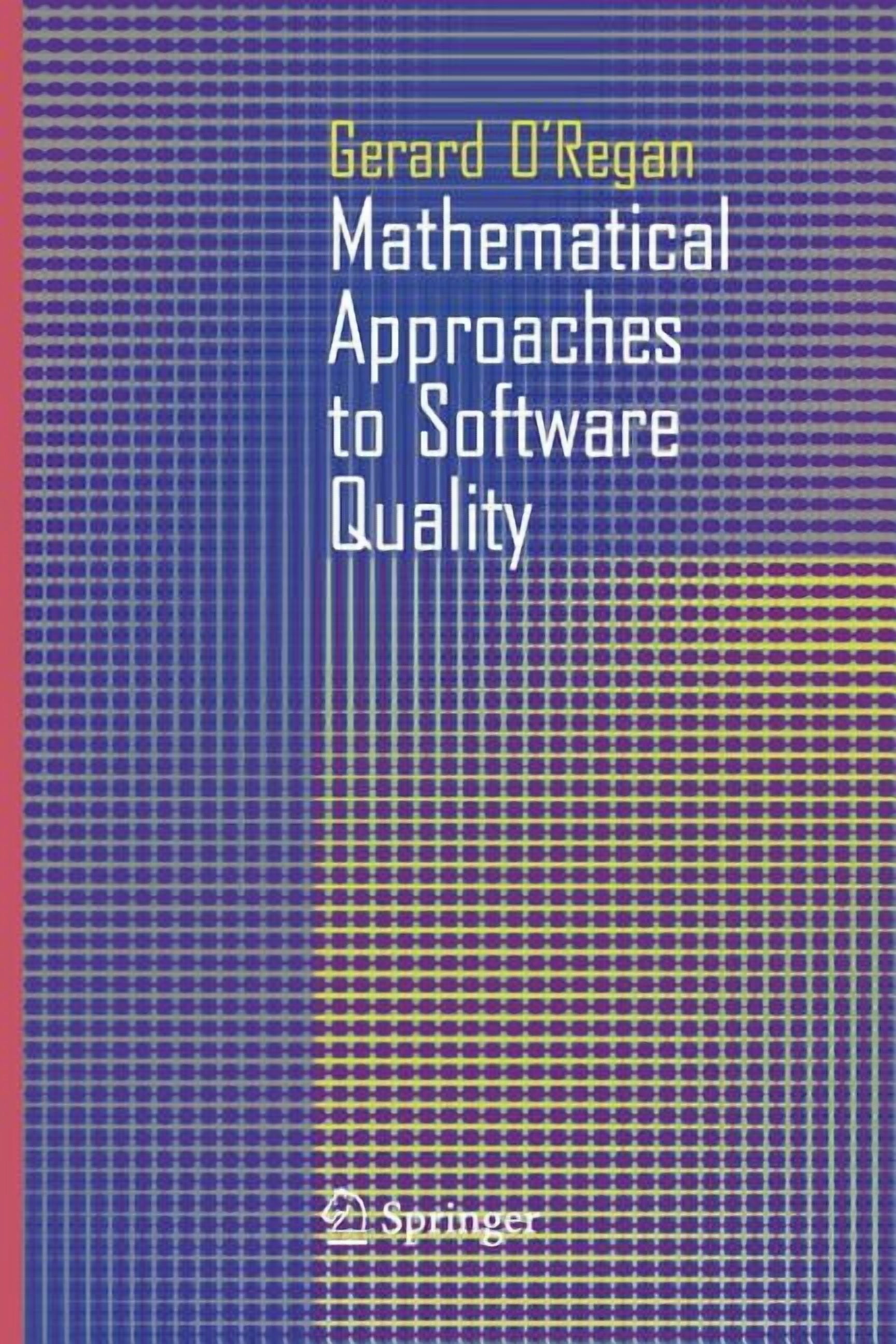 Mathematical Approaches to Software Quality, (Paperback) - Walmart ...