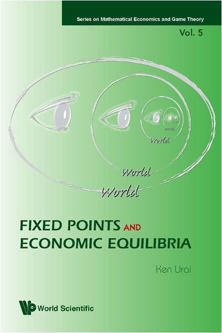 Mathematical Economics and Game Theory: Fixed Points and Economic ...