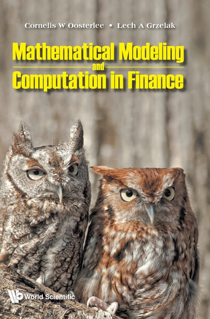Mathematical Modeling and Computation in Finance: With Exercises and ...