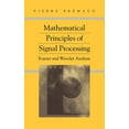 Mathematical Principles of Signal Processing: Fourier and Wavelet ...