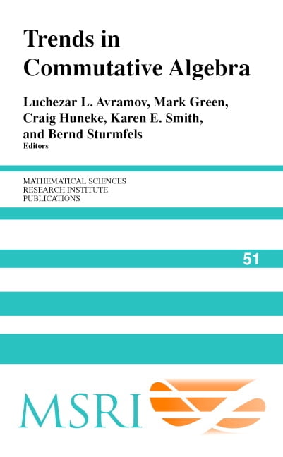 Mathematical Sciences Research Institute Trends in Commutative Algebra ...