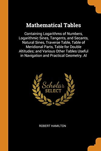 Pre-Owned Mathematical Tables: Containing Logarithms of Numbers ...