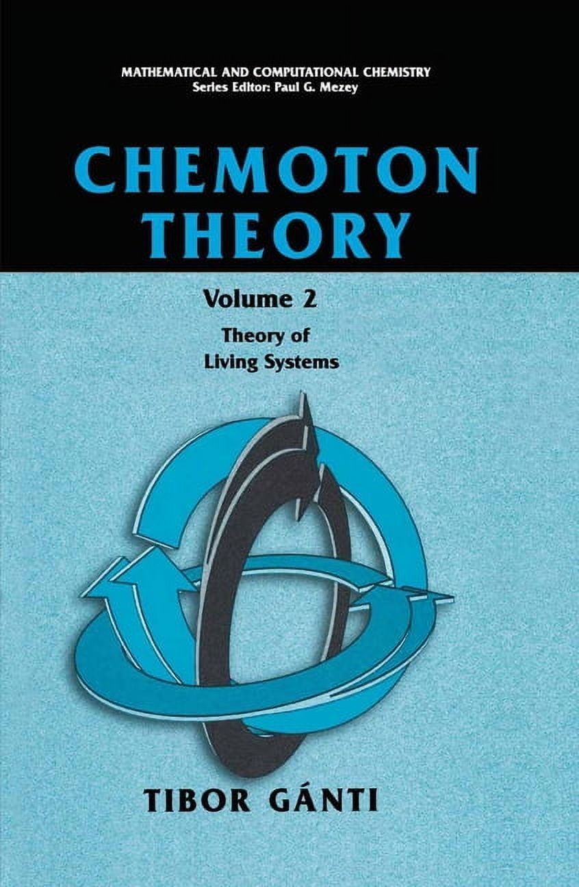 Mathematical and Computational Chemistry Chemoton Theory: Theory of ...