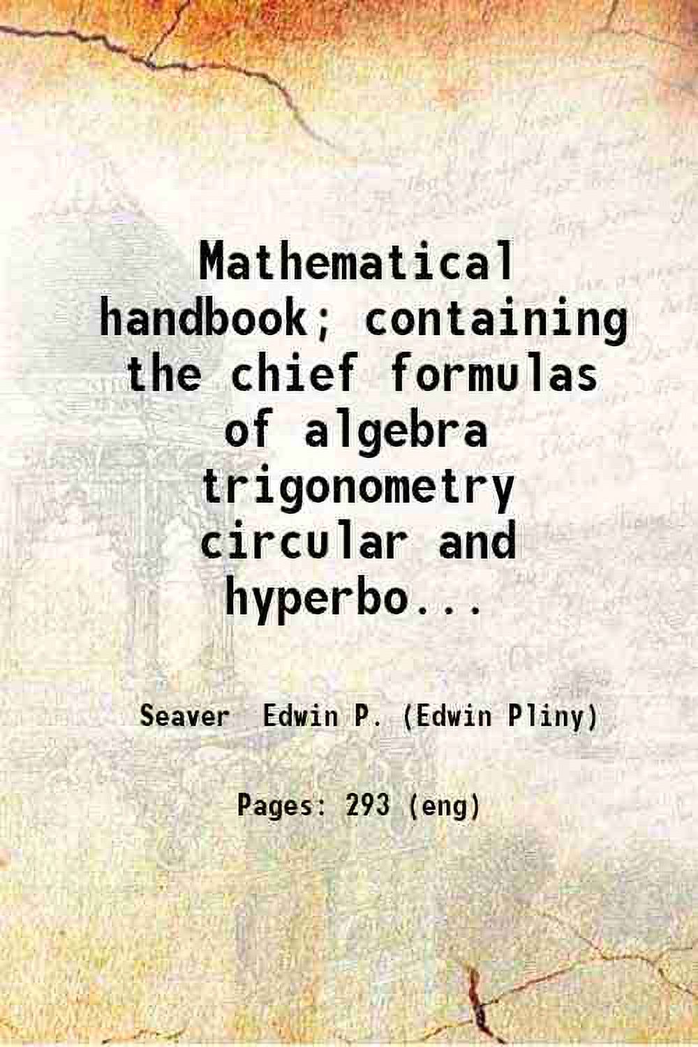 Mathematical Handbook Containing The Chief Formulas Of Algebra Trigonometry Circular And