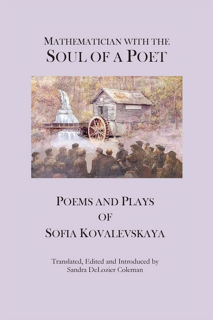 Mathematician with the Soul of a Poet: Poems and Plays of Sofia ...