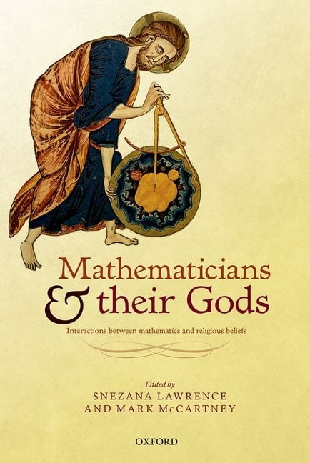 Mathematicians and Their Gods: Interactions Between Mathematics and ...