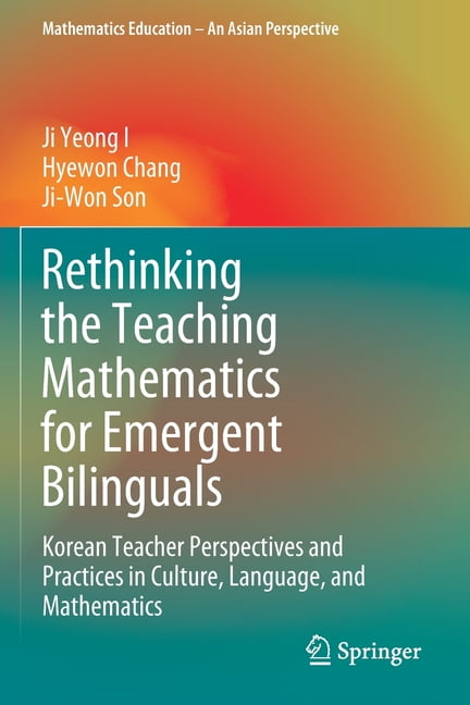 Mathematics Education - An Asian Perspective: Rethinking the Teaching ...