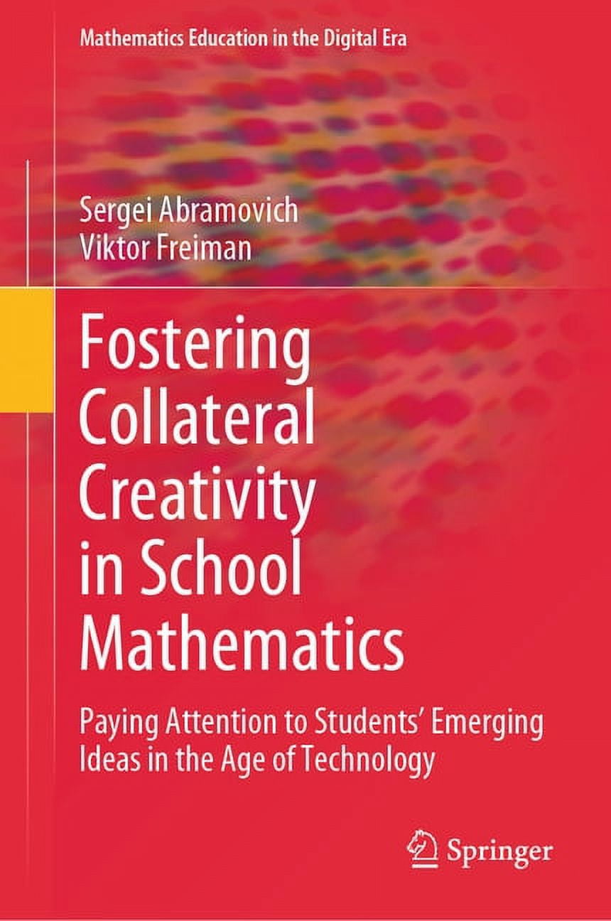 Mathematics Education in the Digital Era: Fostering Collateral ...