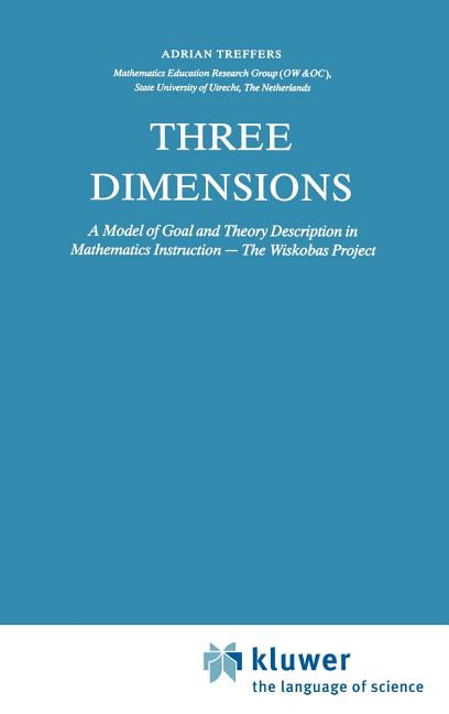 Mathematics Education Library: Three Dimensions: A Model of Goal and ...