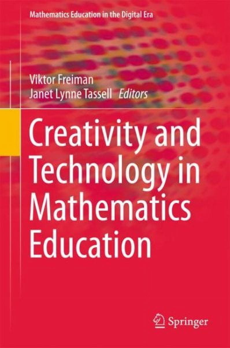 Mathematics Education in the Digital Era: Creativity and Technology in ...