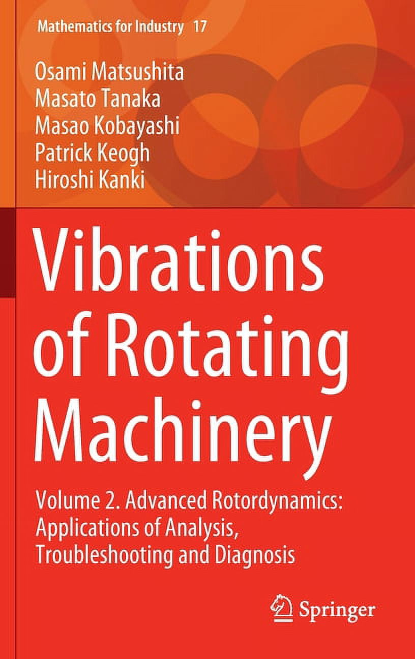 Mathematics for Industry Vibrations of Rotating Machinery: Volume 2 ...
