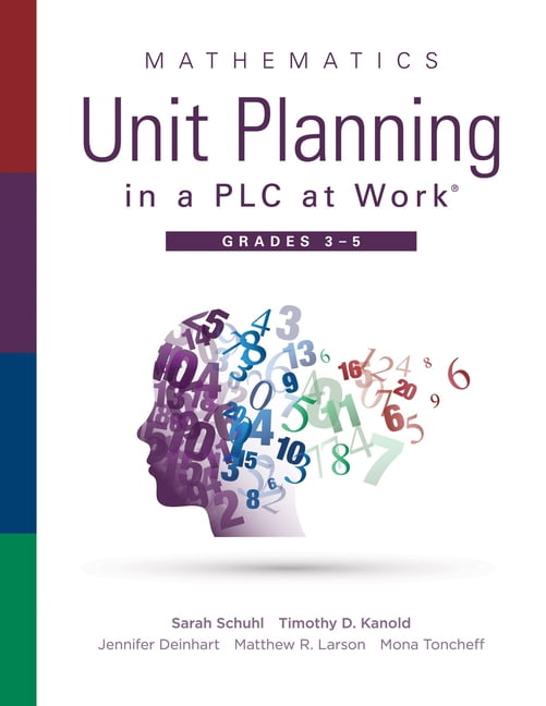 Mathematics Unit Planning in a PLC at Work(r), Grades 3--5: (A Guide to ...