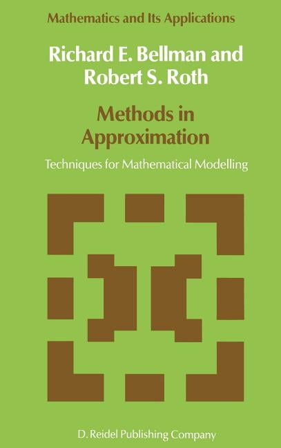 Mathematics and Its Applications Methods in Approximation: Techniques ...