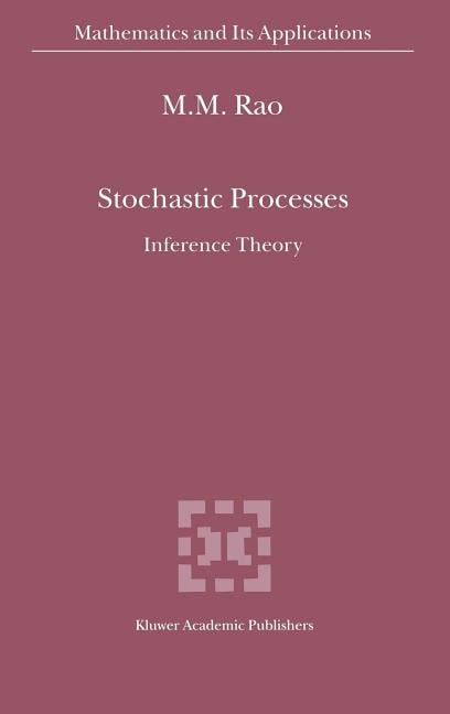 Mathematics and Its Applications Stochastic Processes: Inference Theory ...