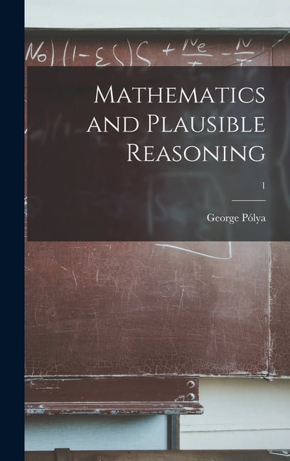 Mathematics and Plausible Reasoning; 1, (Hardcover) - Walmart Business ...
