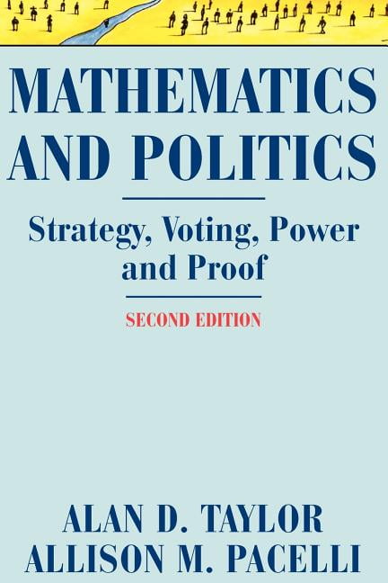 Mathematics and Politics: Strategy, Voting, Power, and Proof (Paperback ...