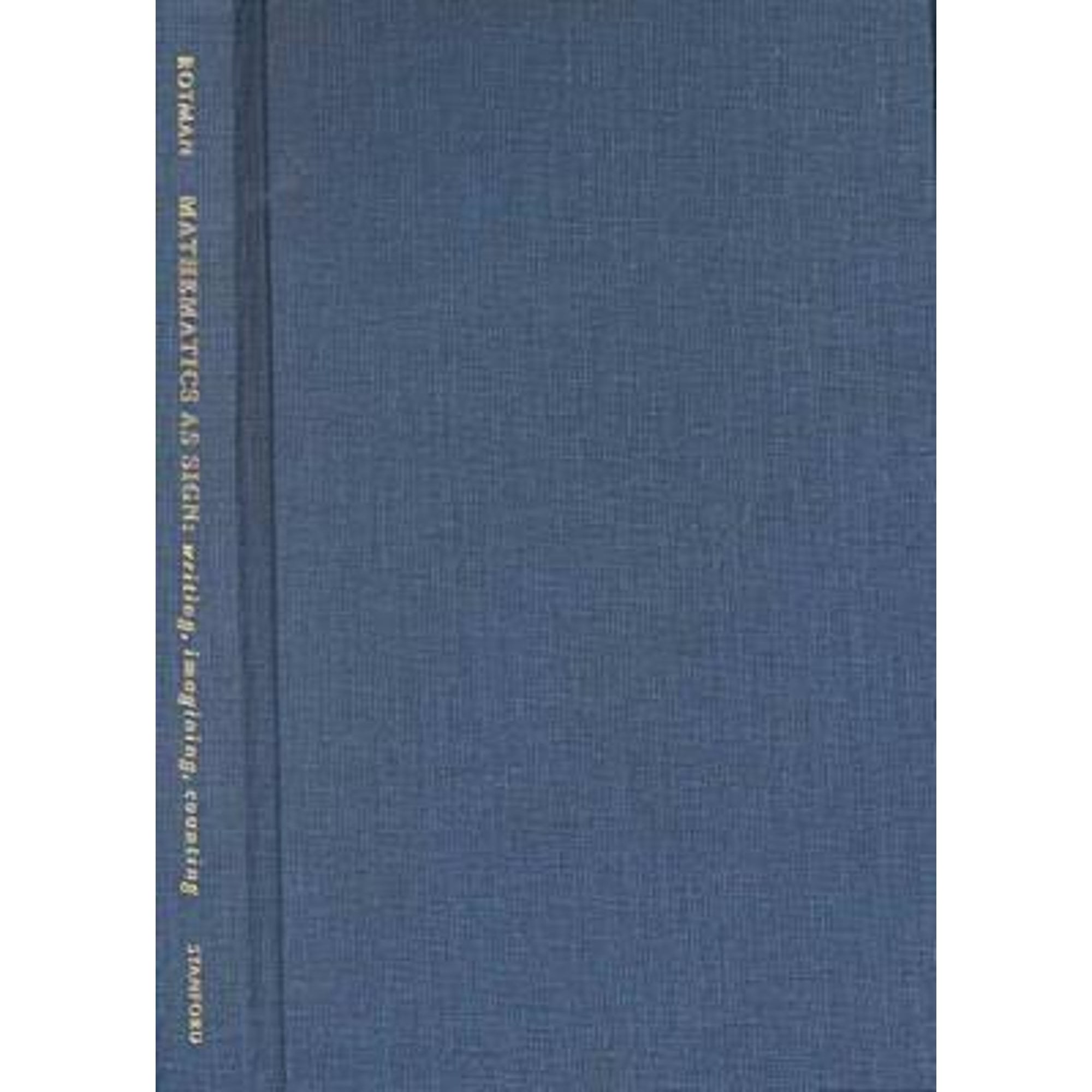Pre-Owned Mathematics as Sign: Writing, Imagining, Counting (Hardcover ...