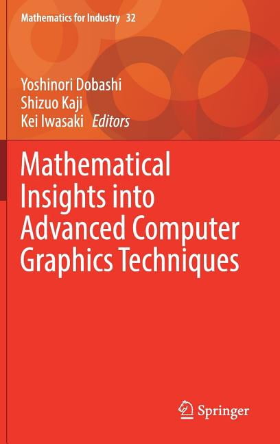 Mathematics for Industry: Mathematical Insights Into Advanced Computer ...