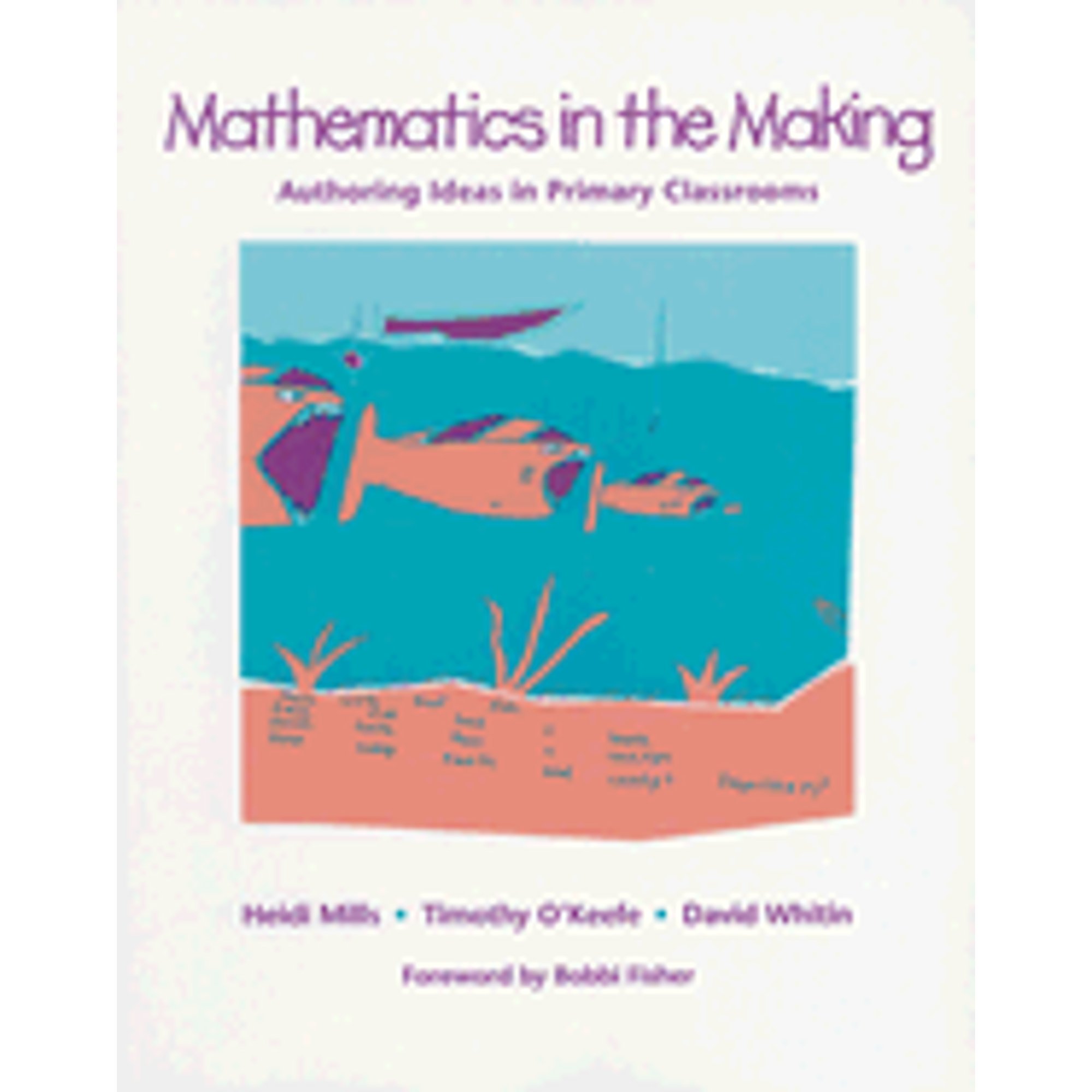 Pre-Owned Mathematics in the Making : Authoring Ideas in Primary ...