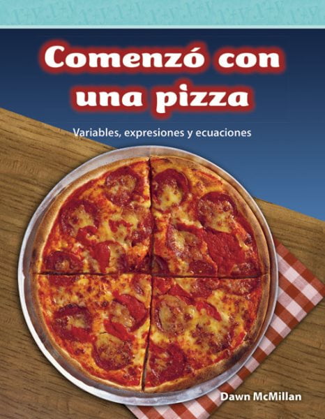 Pre-Owned Mathematics in the Real World: Comenzó Con Una Pizza ...