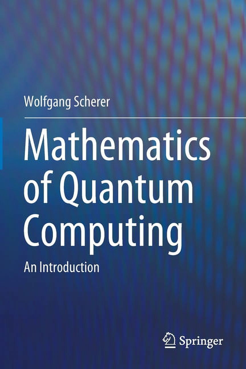 Mathematics of Quantum Computing: An Introduction - Walmart.com