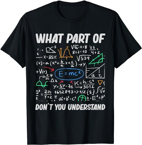 Mathematics saying funny algebra math formulas T-Shirt - Walmart.com