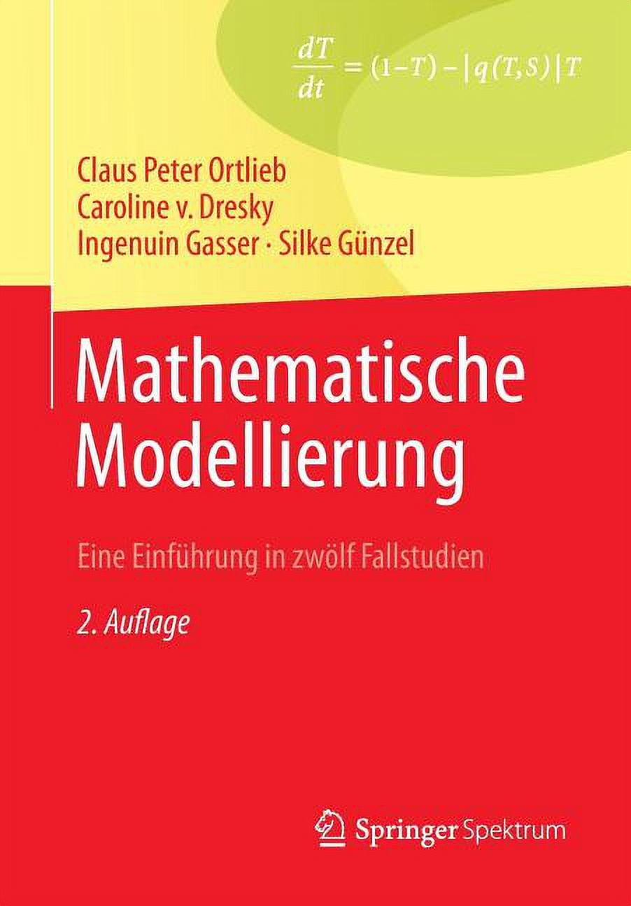 Mathematische Modellierung: Eine EinfÃ¼hrung in ZwÃ¶lf Fallstudien ...