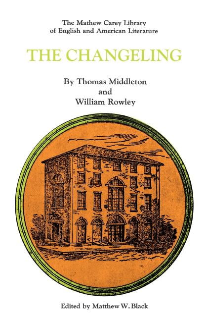 Professor Thomas Middleton; William Rowley; Matthew W Black
