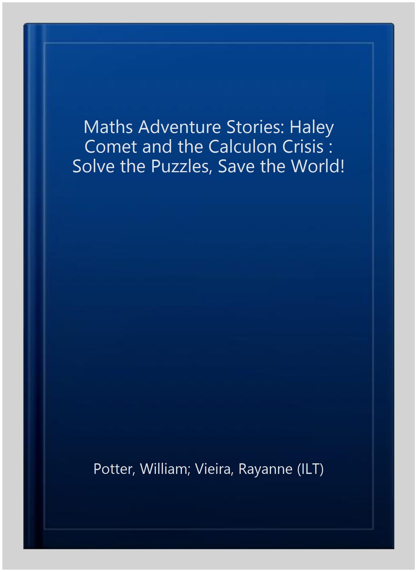 Maths Adventure Stories: Haley Comet And The Calculon Crisis - Walmart.com