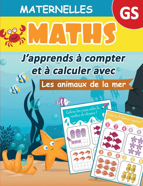 Maths Maternelle GS : J'apprends à compter et à calculer avec les animaux de la Mer (Paperback ...