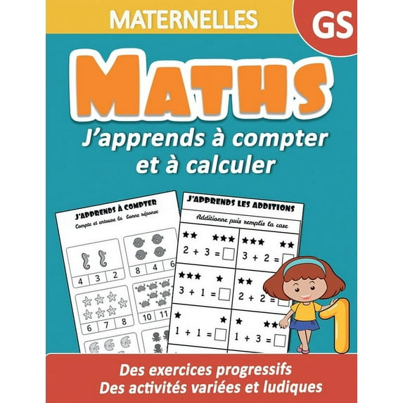 Maths Maternelles GS : J'apprends à compter et à calculer - Des exercices progressifs, des ...