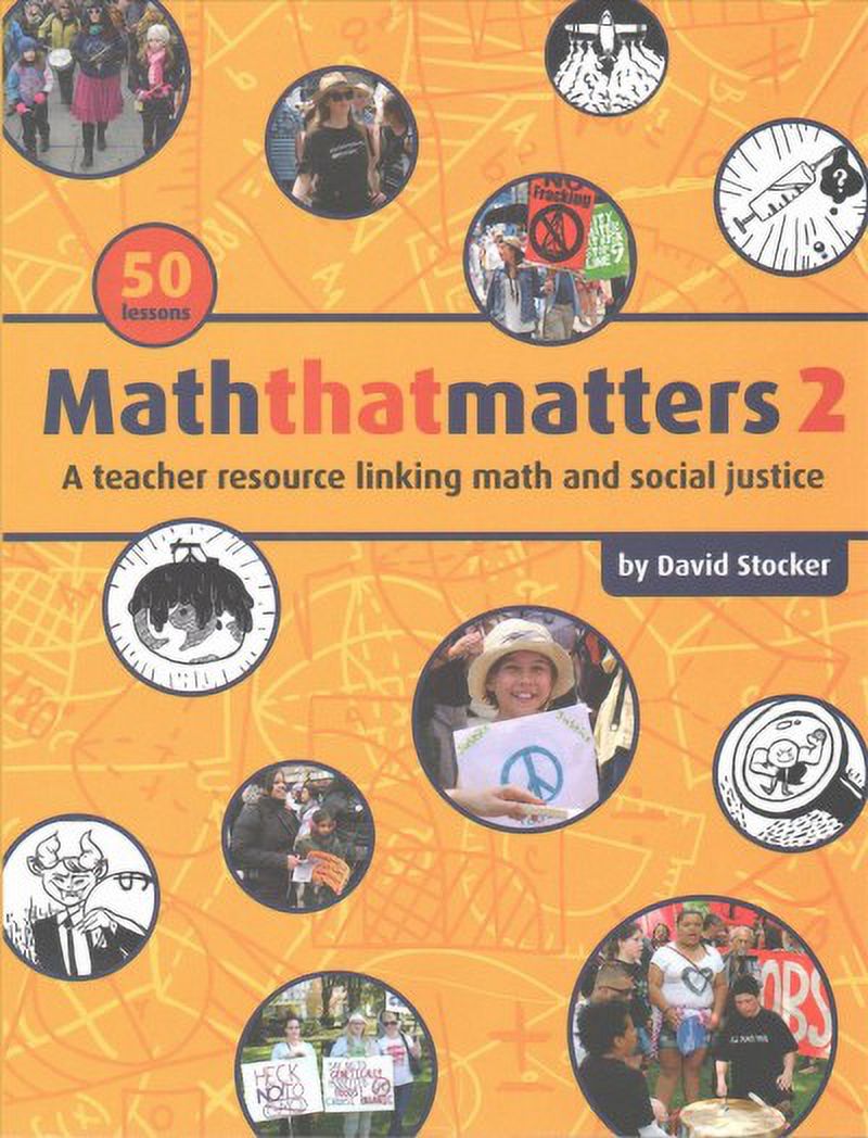 Maththatmatters 2 : A Teacher Resource Linking Math and Social Justice ...