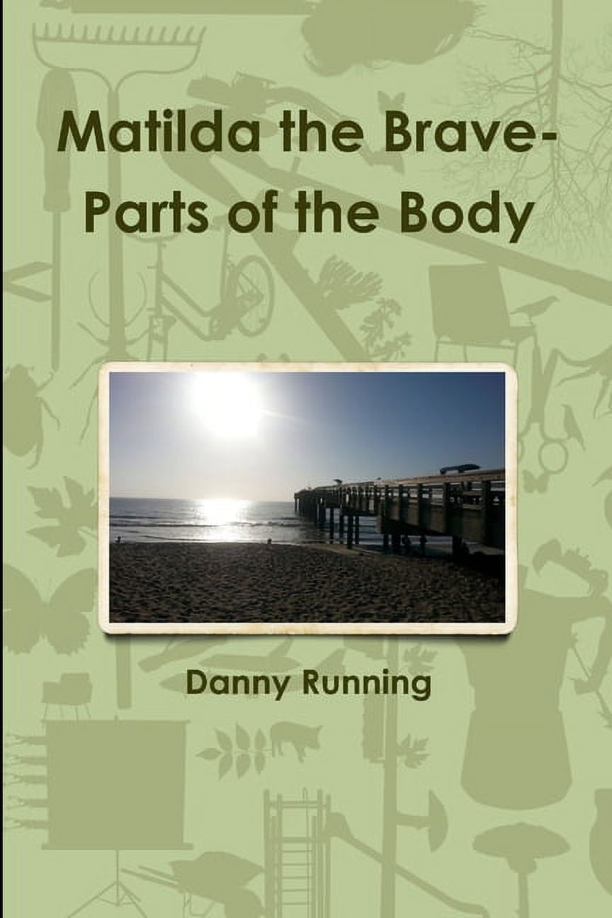 Matilda the Brave-Parts of the Body (Paperback) - Walmart.com