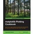Matplotlib Plotting Cookbook (Paperback) - Walmart.com