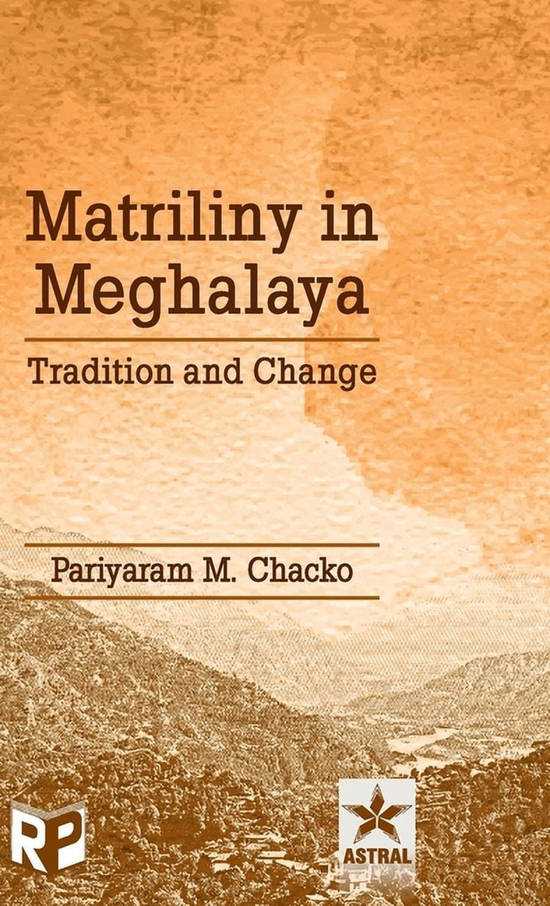 Matriliny in Meghalaya: Tradition and Change, (Hardcover) - Walmart.com