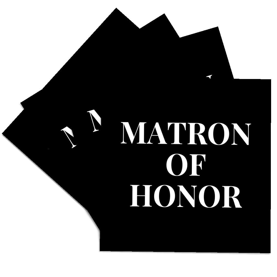3drose, Matron of Honor. Bold White Lettering on a Black Background ...