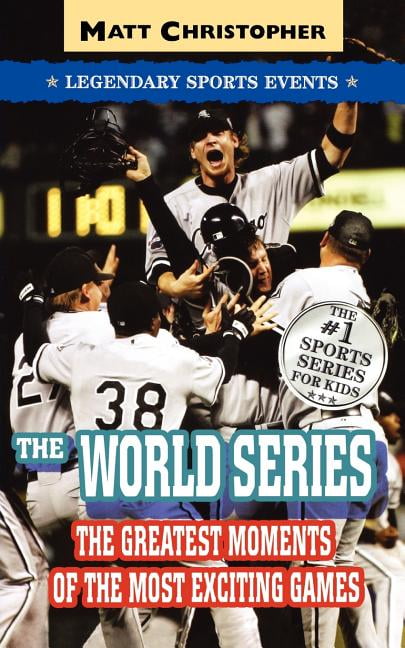 Matt Christopher Legendary Sports Events The World Series: Legendary ...