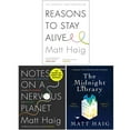 Matt Haig Collection 3 Books Set (Reasons To Stay Alive, Notes On A ...