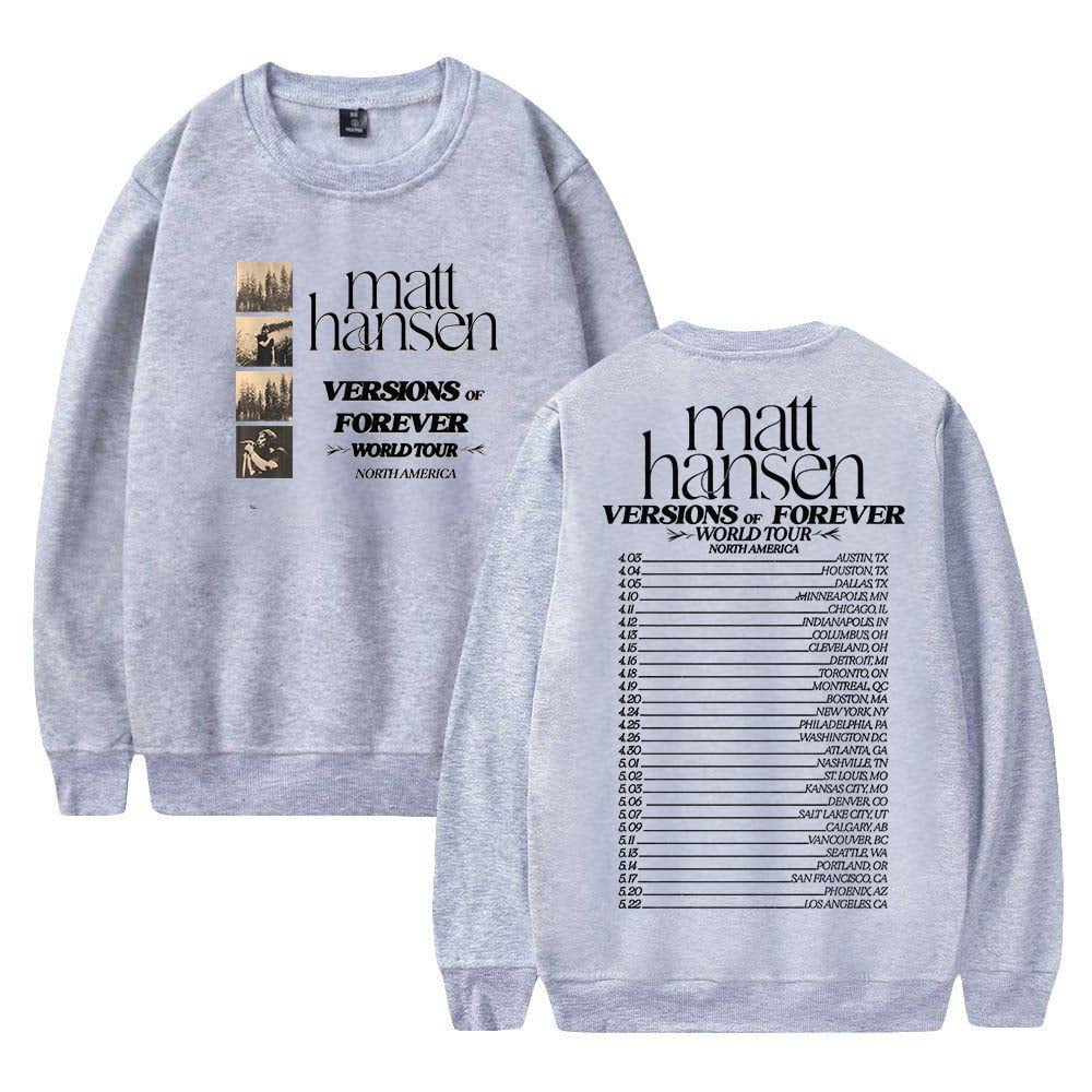 Matt Hansen Versions of Forever Tour Merch Sweatshirt Women Men Casual ...