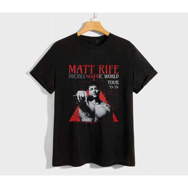 Matt Rife World Tour 23 - 24 Shirt, Problematic World Tour Sweatshirt ...