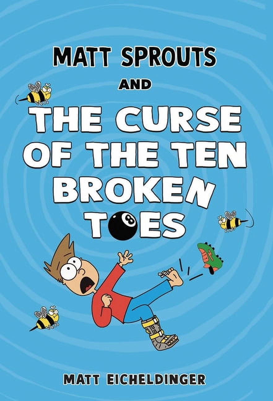 Matt Sprouts: Matt Sprouts and the Curse of the Ten Broken Toes (Series #1) (Hardcover ...