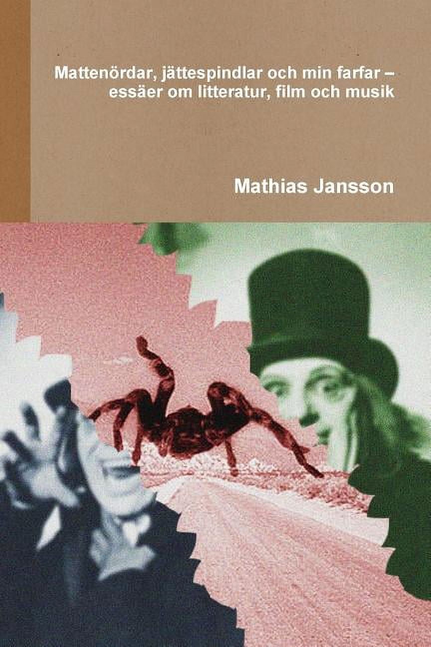 MattenÃ¶rdar, jÃ¤ttespindlar och min farfar - essÃ¤er om litteratur ...