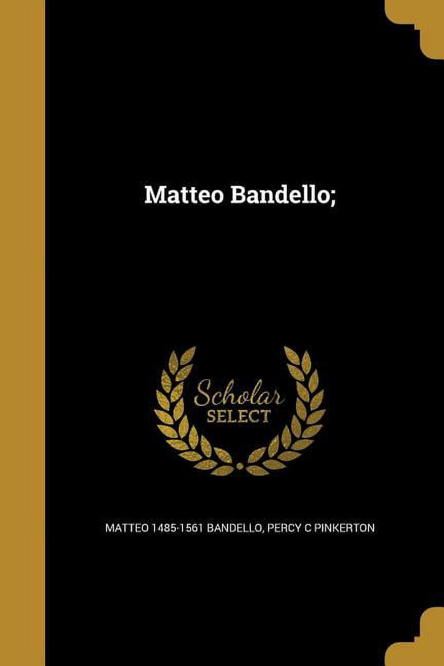 Matteo Bandello; (Paperback) - Walmart.com